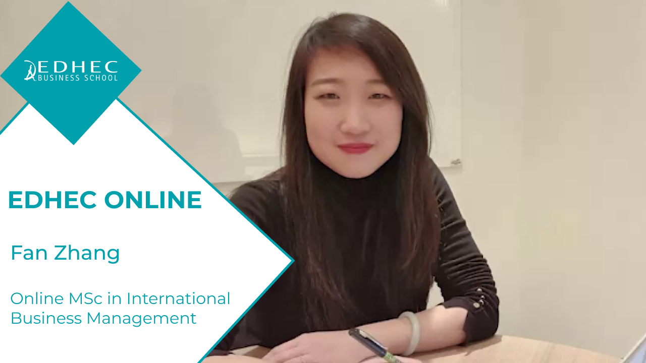 [Video] Fan, alumni of EDHEC Online MSc Business | EDHEC Online